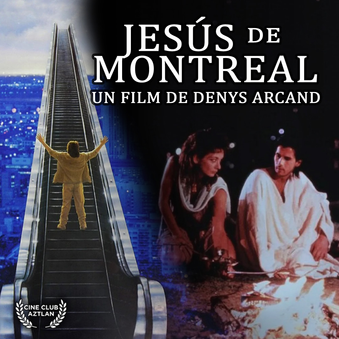 CineClub – Jueves 22/12 – Jesús de Montreal – Aztlan